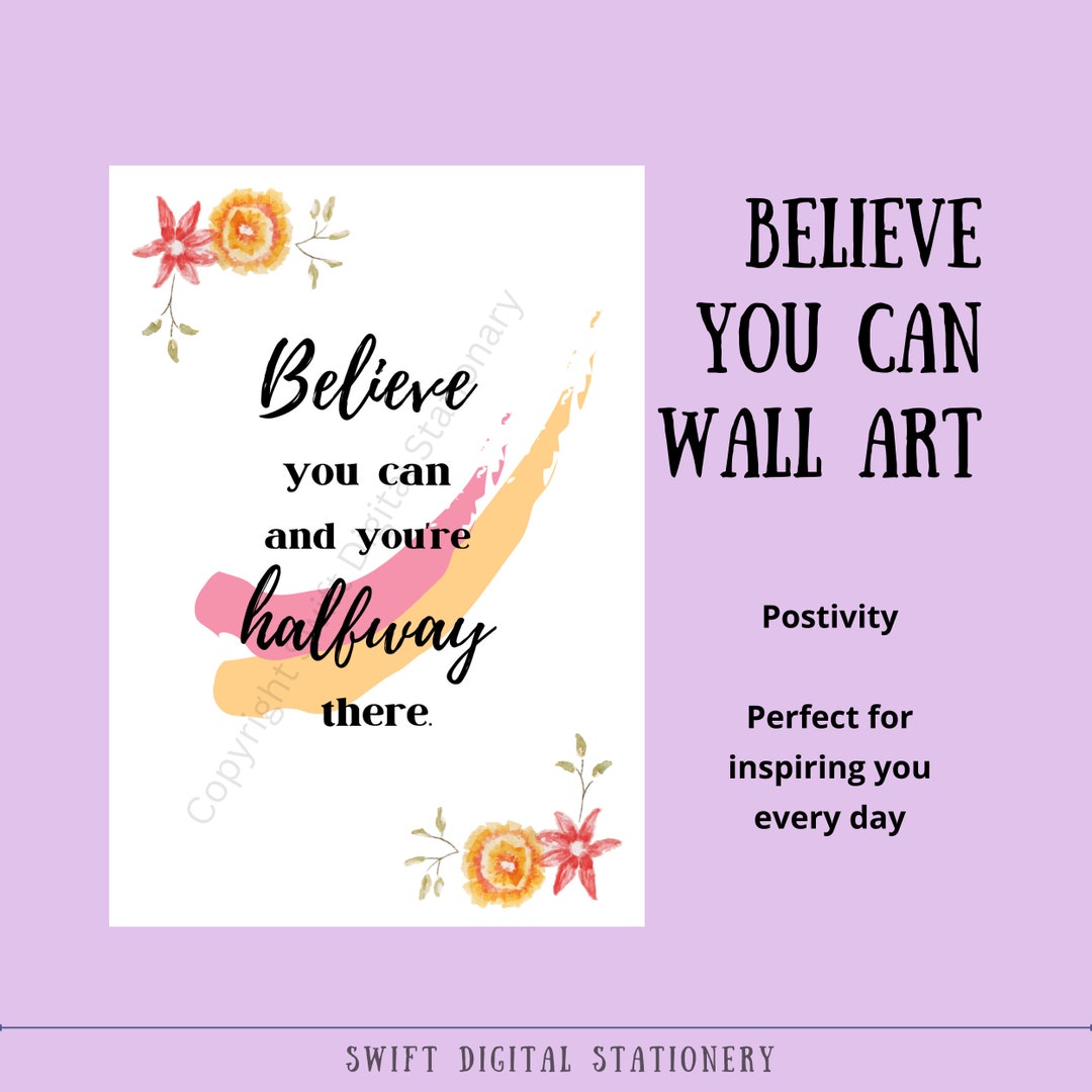 Believe You Can and You're Halfway There ~ Wall Art ~ Inspirational ...