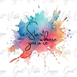 Start Where You Are PNG Download, Self Love Quote Png, Motivational ...