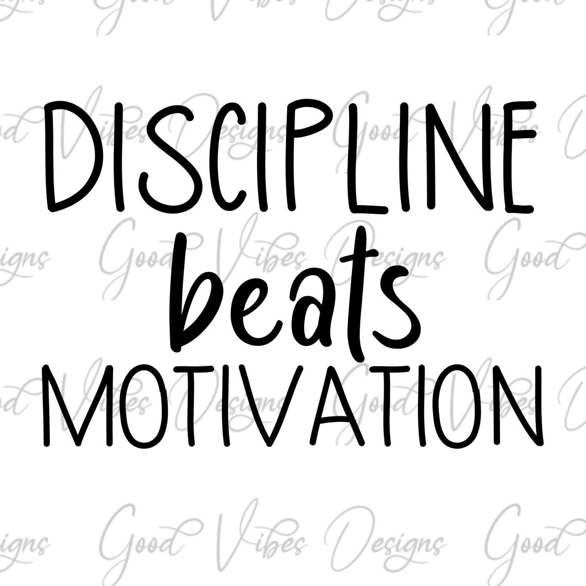 Discipline Beats Motivation SVG & PNG Download Mindset - Etsy