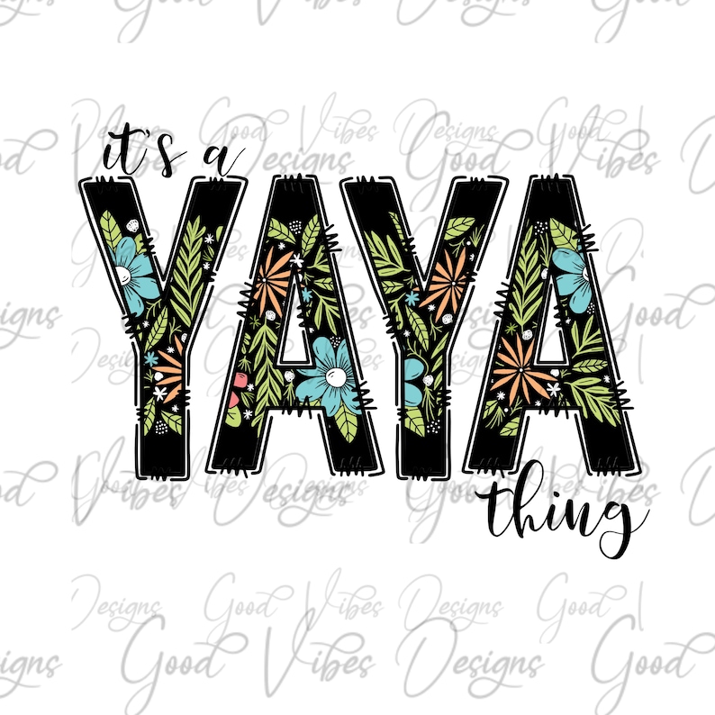 It's a Yaya Thing PNG, Pretty Yaya Png, New Yaya Shirt, Trending Yaya ...