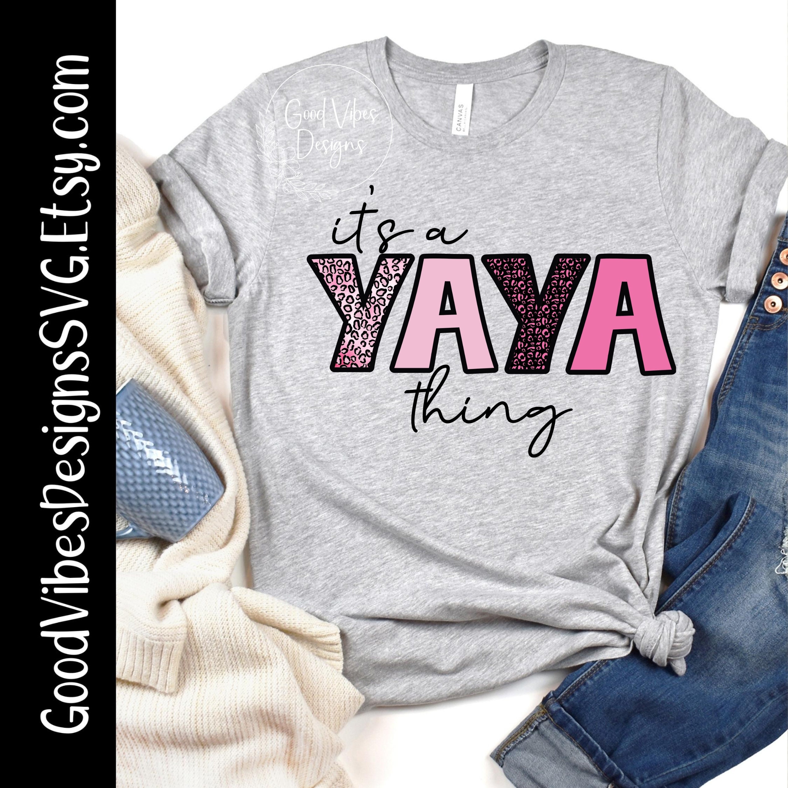 It's a Yaya Thing PNG, Pretty Yaya Png, New Yaya Shirt, Unique Yaya Png ...