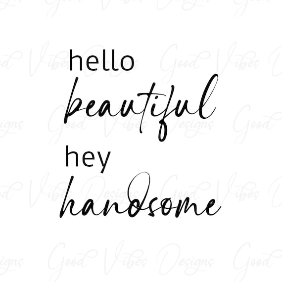 Hello Handsome Quotes