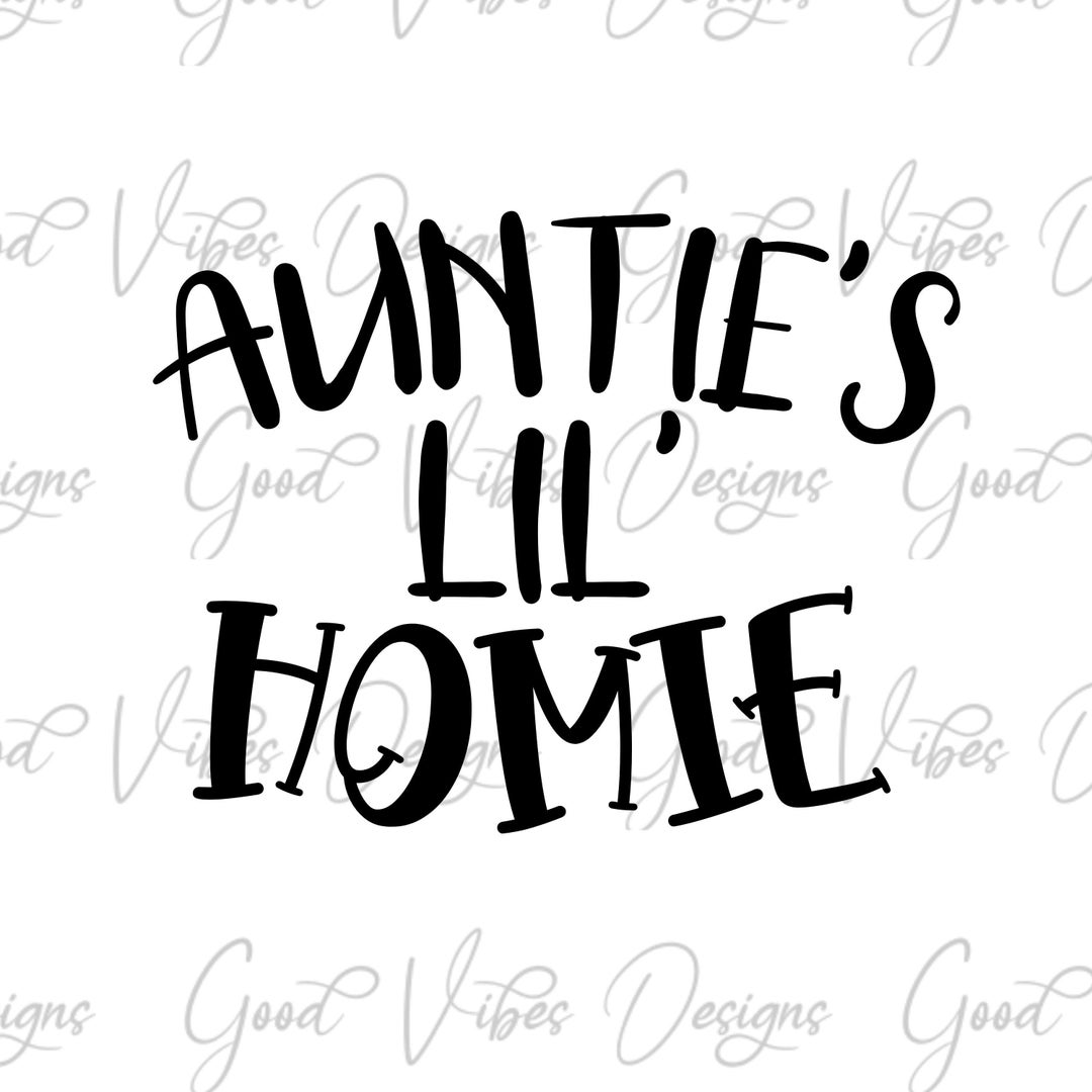 Auntie's Lil Homie SVG & PNG Download - New Aunt Shirt - Auntie Gift ...