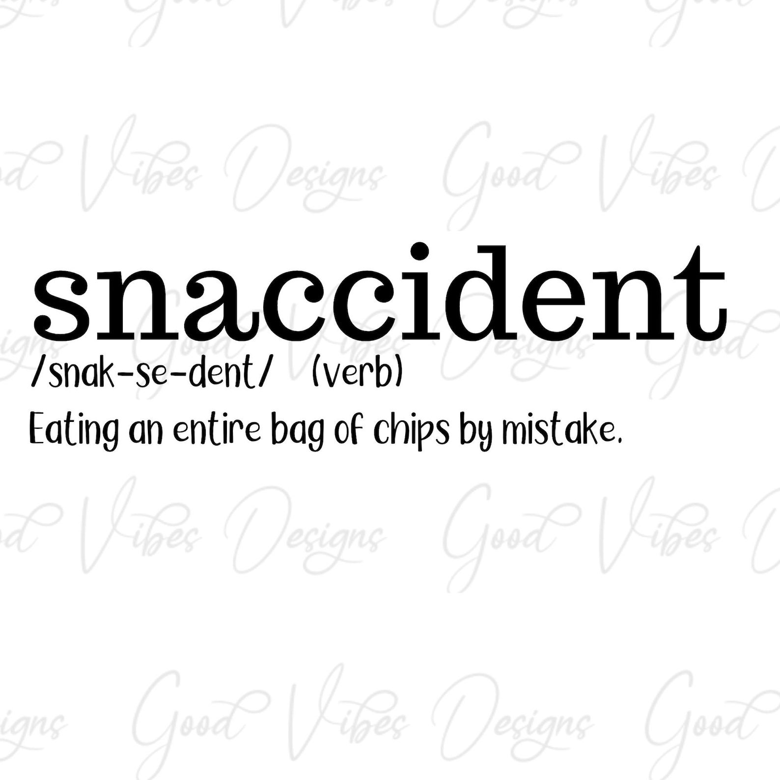 Snaccident Eating an Entire Bag of Chips by Mistake SVG & | Etsy
