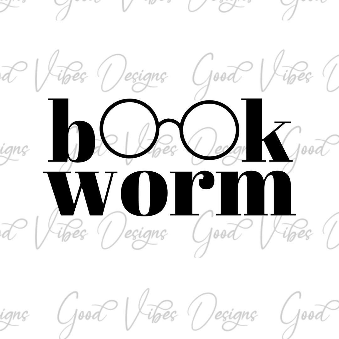 Bookworm SVG, Bookworm Shirt, Bookworm Shirt Design, Book Club Svg ...