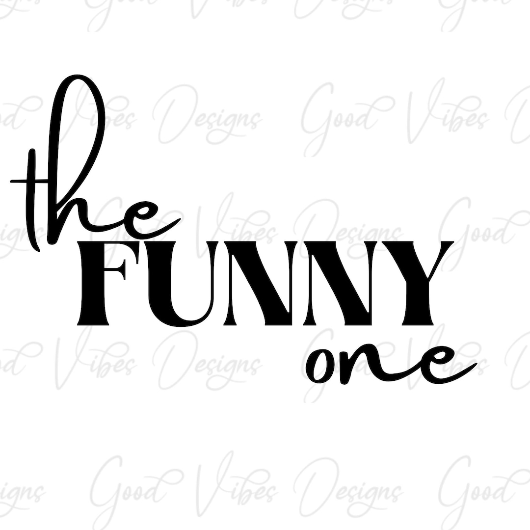The FUNNY One - SVG & PNG Download - Best Friends Shirts Svg - Girls ...