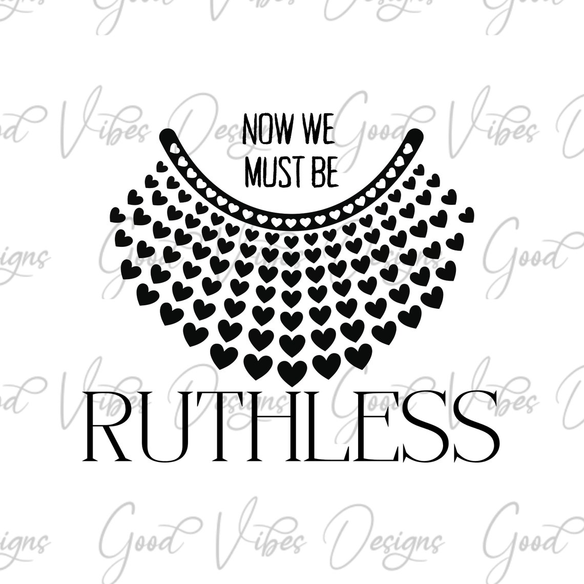 Now We Must Be Ruthless PNG & SVG Download Ruth Bader - Etsy