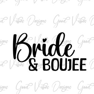 Bride and Boujee Svg, Boujee Squad SVG, Bridal Party Matching SVG ...