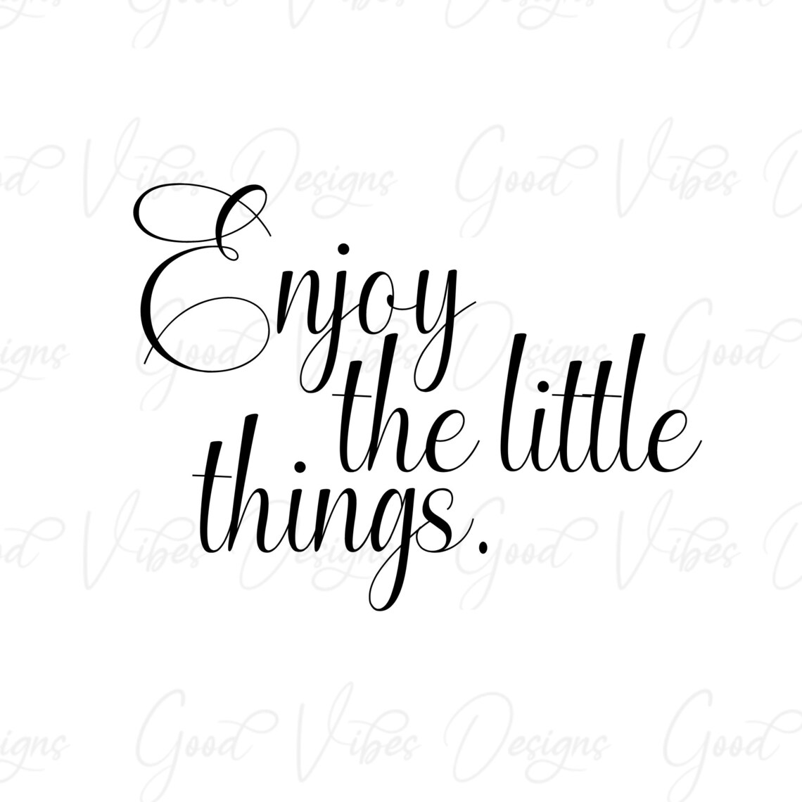 Enjoy the Little Things SVG & PNG Download Positive Sayings | Etsy