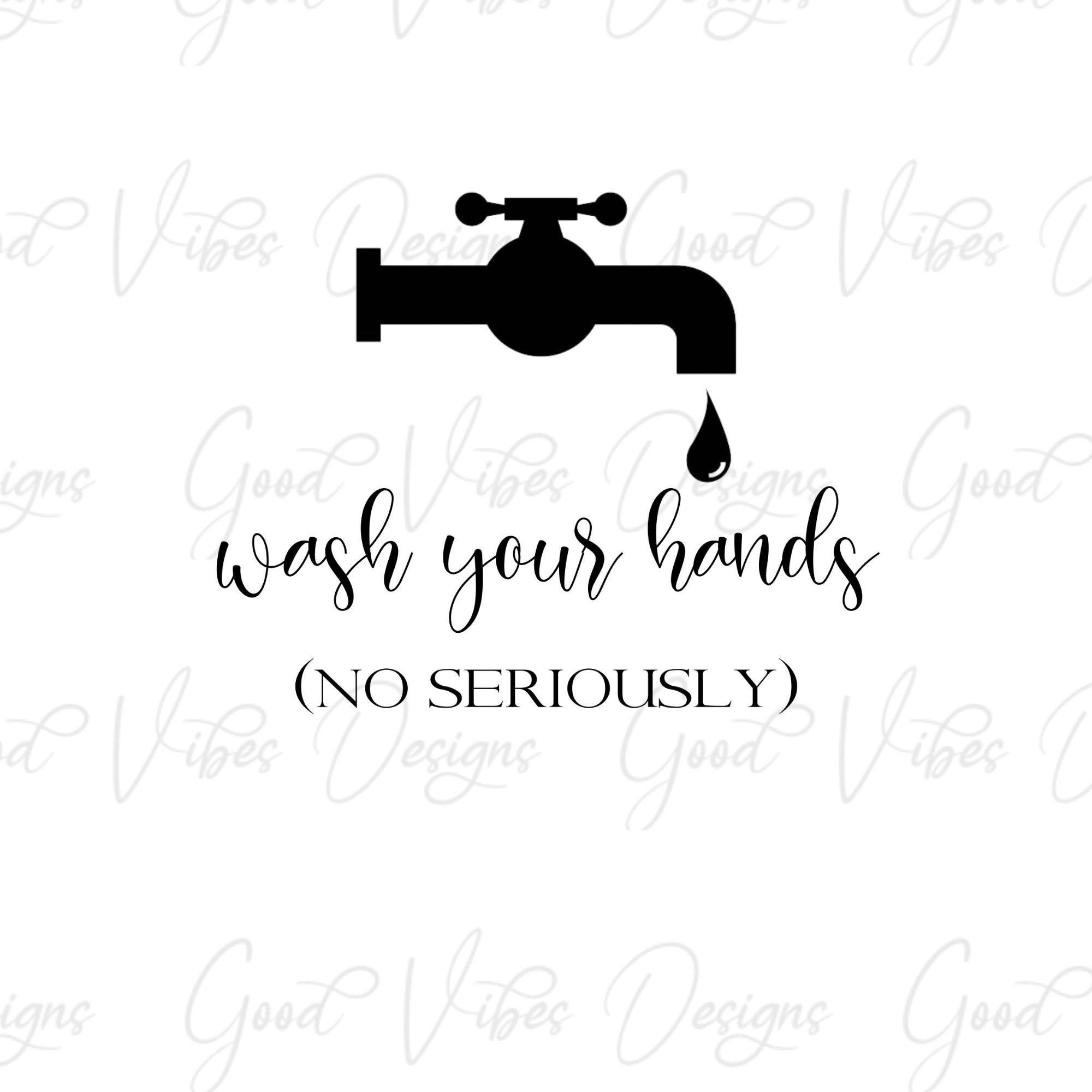 Wash Your Hands Sign - SVG & PNG Download - Bathroom Sign - Wash Your ...