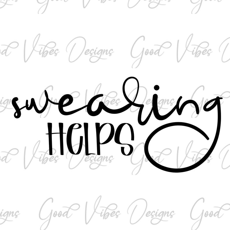 Swearing Helps SVG & PNG Download Cursing Mom Svg Funny - Etsy