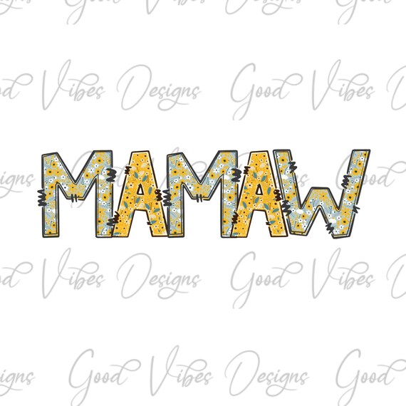 Flower MAMAW PNG Download Sublimation Download Mamaw | Etsy