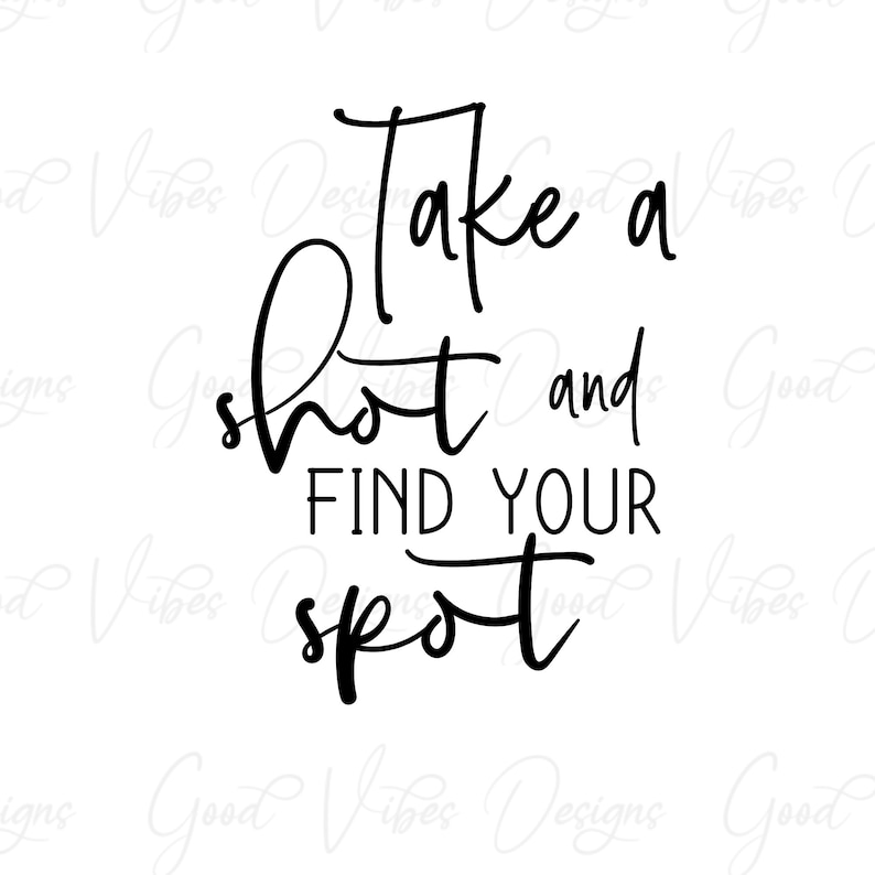 Take a Shot and Find Your Spot SVG/PNG Download Wedding - Etsy