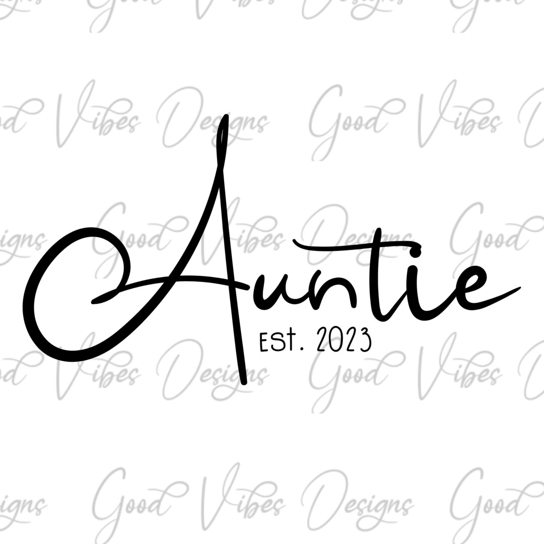 Auntie Est. 2023 SVG & PNG Download New Aunt Shirt Auntie Gift ...