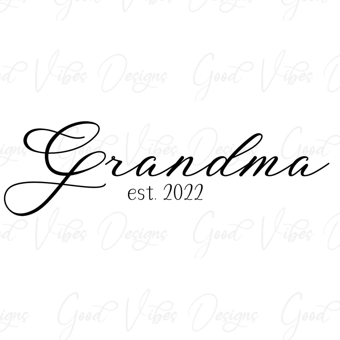 Grandma Est 2022 Svg And Png Download New Grandma Shirt Etsy
