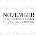 November is My Birthday Month. Yup the Whole Month SVG & PNG - Etsy