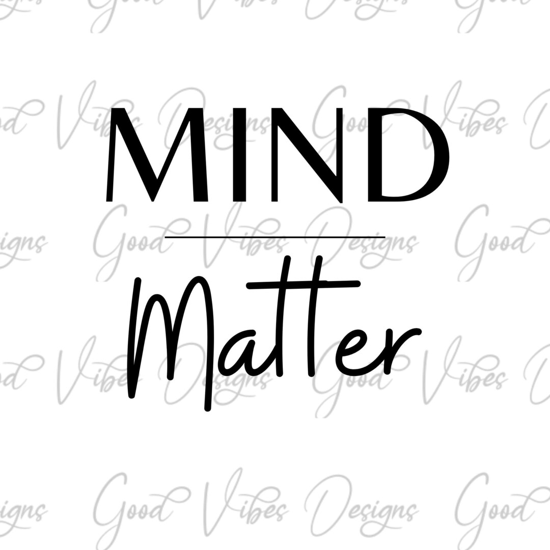 Mind Over Matter - SVG & PNG Download - Positive Mind Svg - Mindset Svg ...