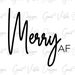 Merry AF Svg, Christmas Svg, so Freaking Merry Svg, Merry Christmas Svg ...
