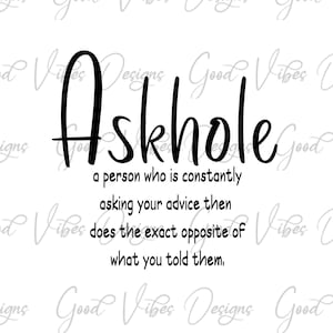Askhole Funny T Shirt Saying SVG, Askhole Svg, Funny Svg, Sarcastic Svg ...