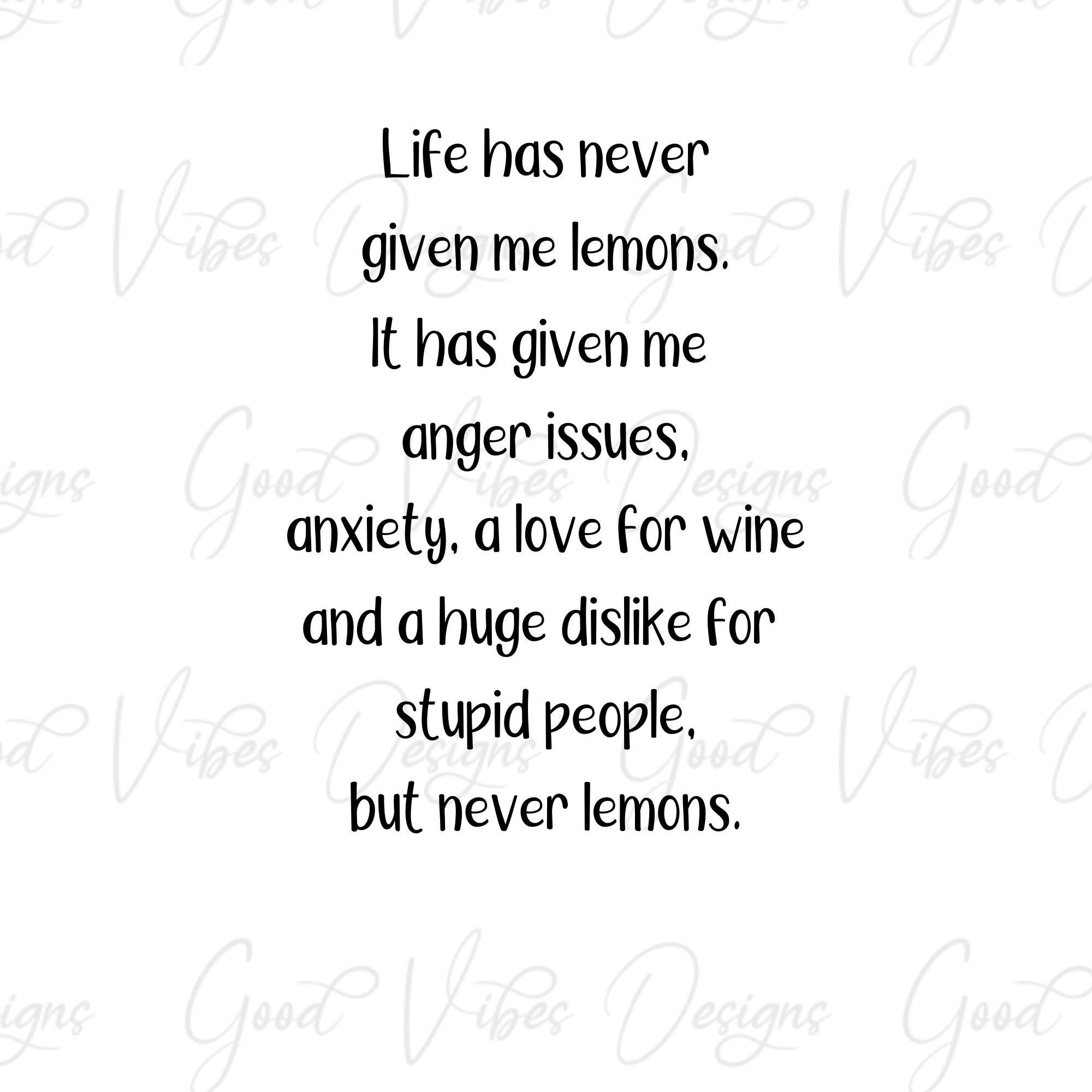 Life Has Never Given Me Lemons SVG & PNG Download Gag Gift | Etsy
