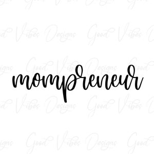 Mompreneur - SVG & PNG Download - Mom Boss - Boss Mom - Boss Babe - Mom ...