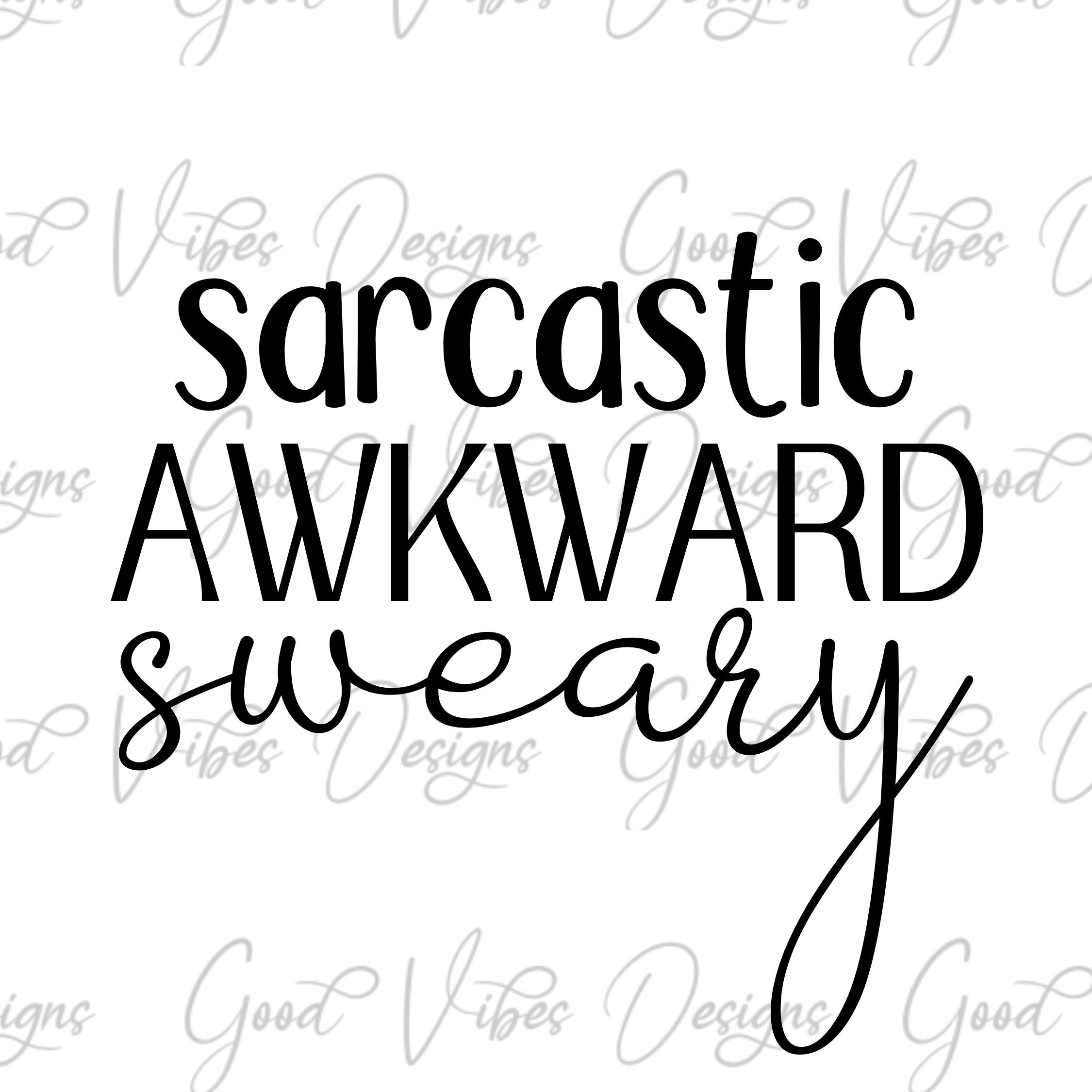 Sarcastic Awkward Sweary Svg Funny Svg Funny Cutfile - Etsy