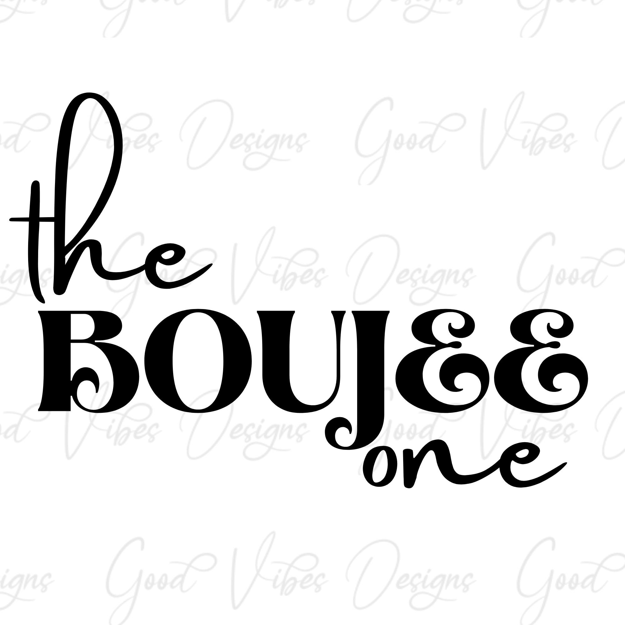 The BOUJEE One SVG & PNG Download Best Friends Shirts Svg - Etsy