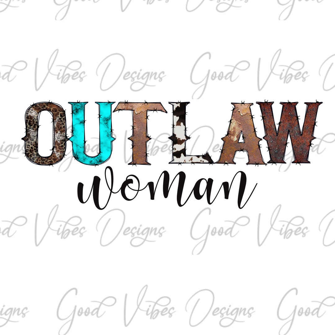 Outlaw Woman PNG, Outlaw Woman Sublimation, Western Woman Png, Outlaw ...