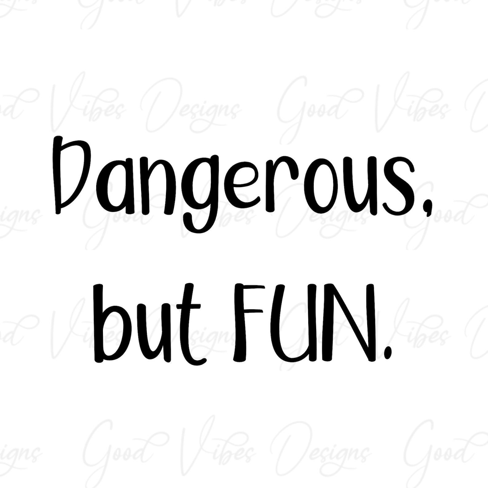 Dangerous but FUN SVG & PNG Download Dangerous Svg Funny | Etsy