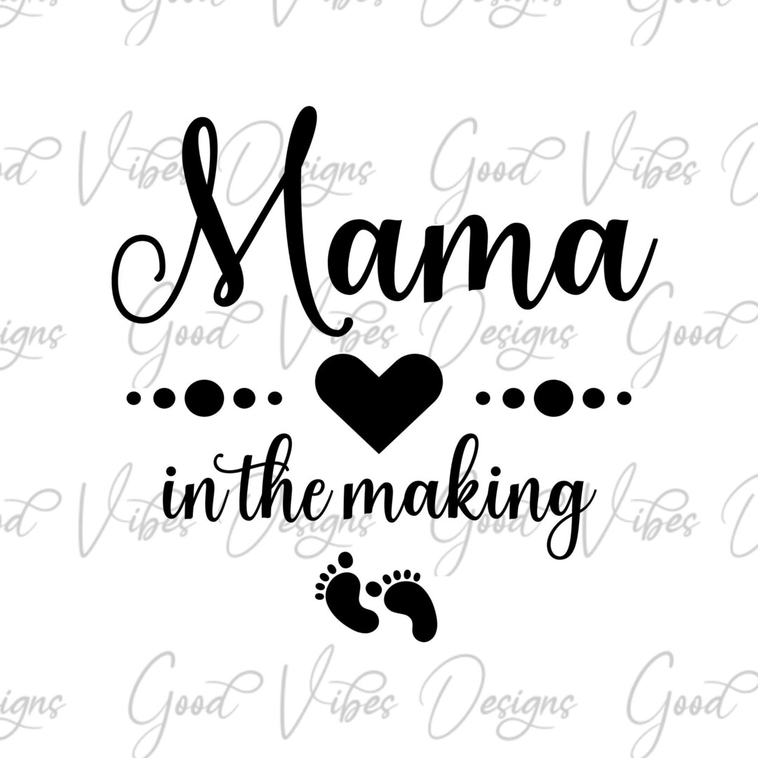 Mama in the Making SVG, Mama to Be Svg, Pregnancy Announcement, Mommy ...
