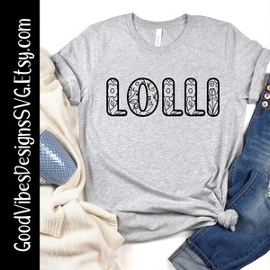 Lolli Floral Font Svg, Lolli Svg, Lolli Noun Svg, Grandma Svg, Nana Svg ...