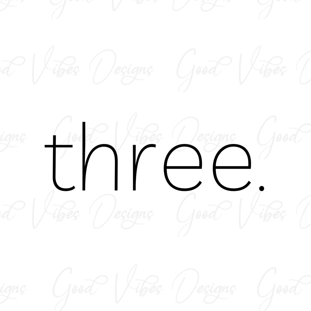 Three. - SVG & PNG Download - 3 Year Old Shirt - 3 Year Birthday Shirt ...