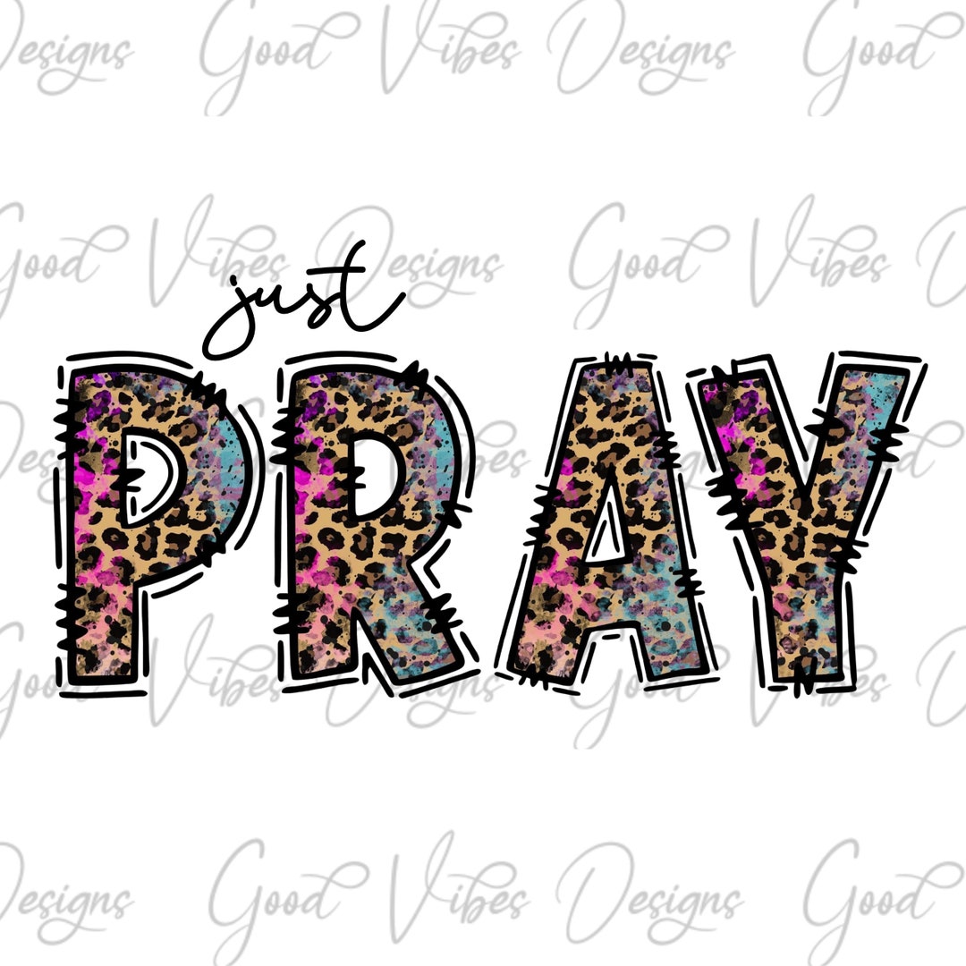 Just PRAY Png, Pray Trust Wait Repeat Png, Pray Sublimation, Christian ...