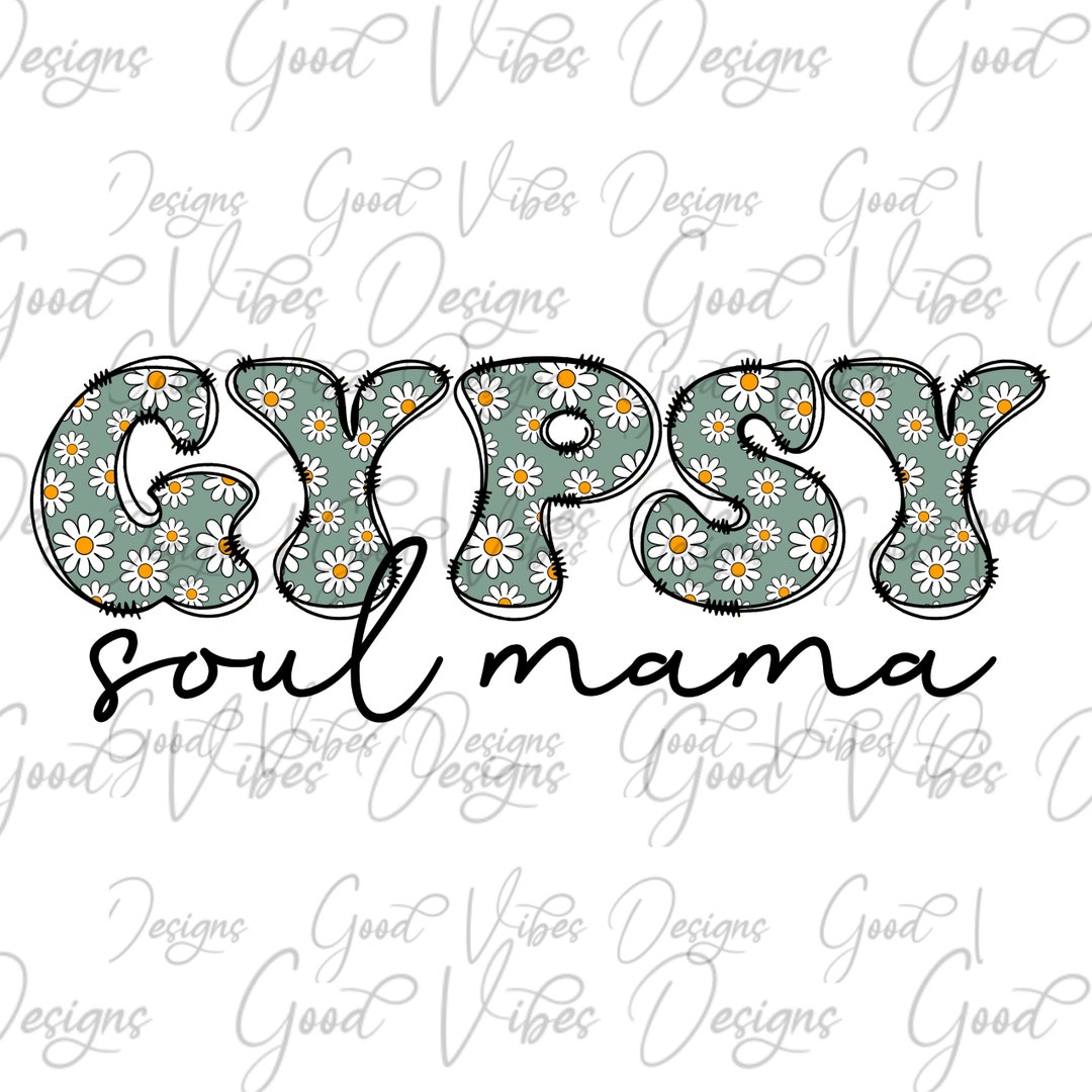 Gypsy Soul Mama Png, Boho Sublimation, Wild Soul PNG, Boho Tshirts Png ...