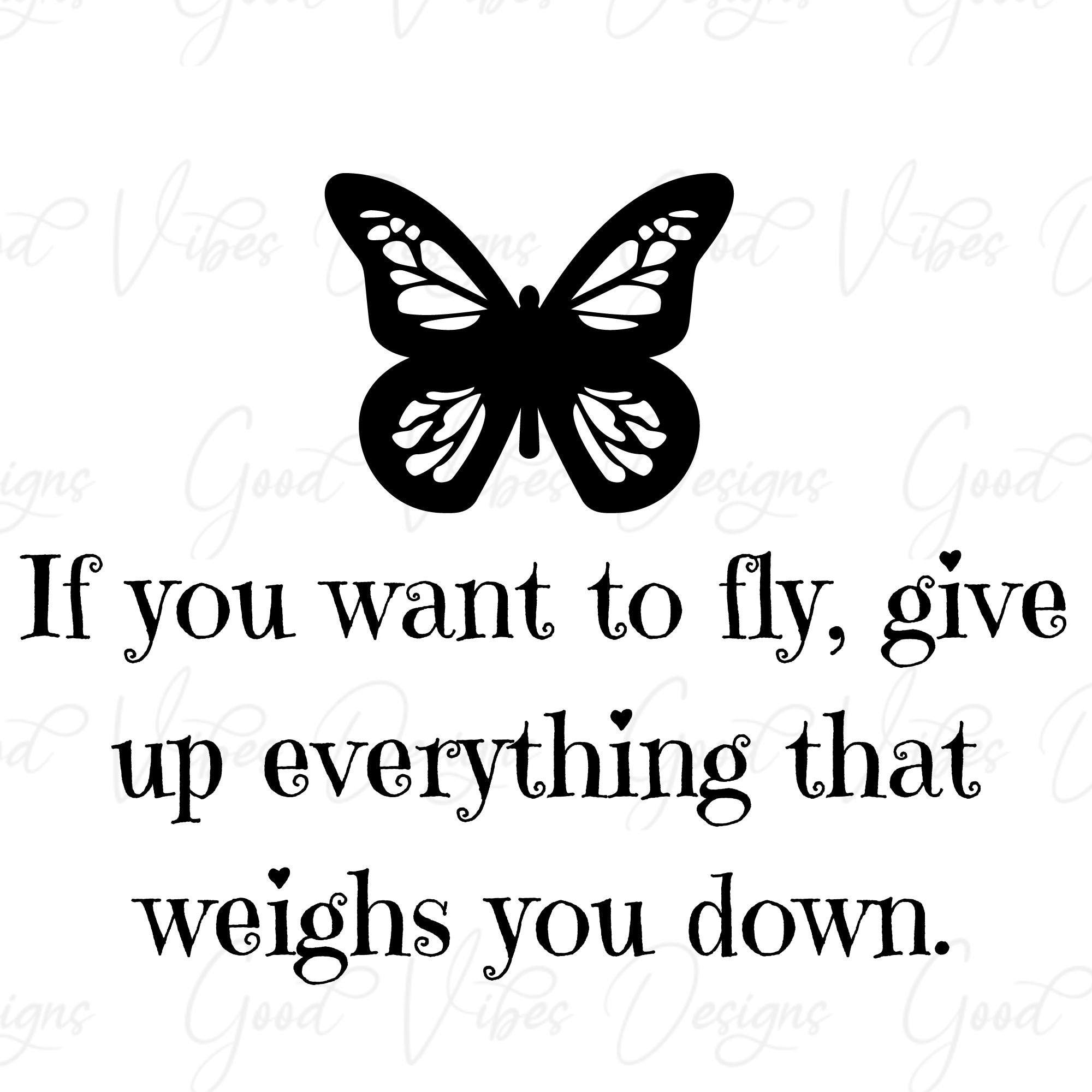 If You Want to Fly Give up Everything That Weighs You Down. - Etsy