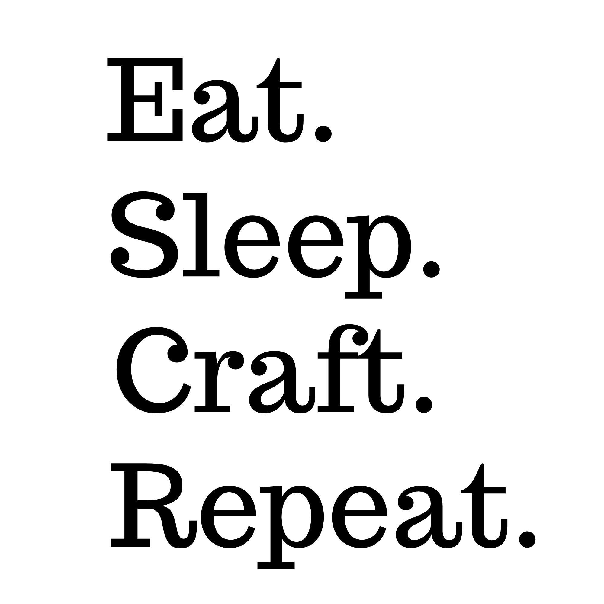 Eat. Sleep. Craft. Repeat. SVG & PNG Download Chaos Svg - Etsy