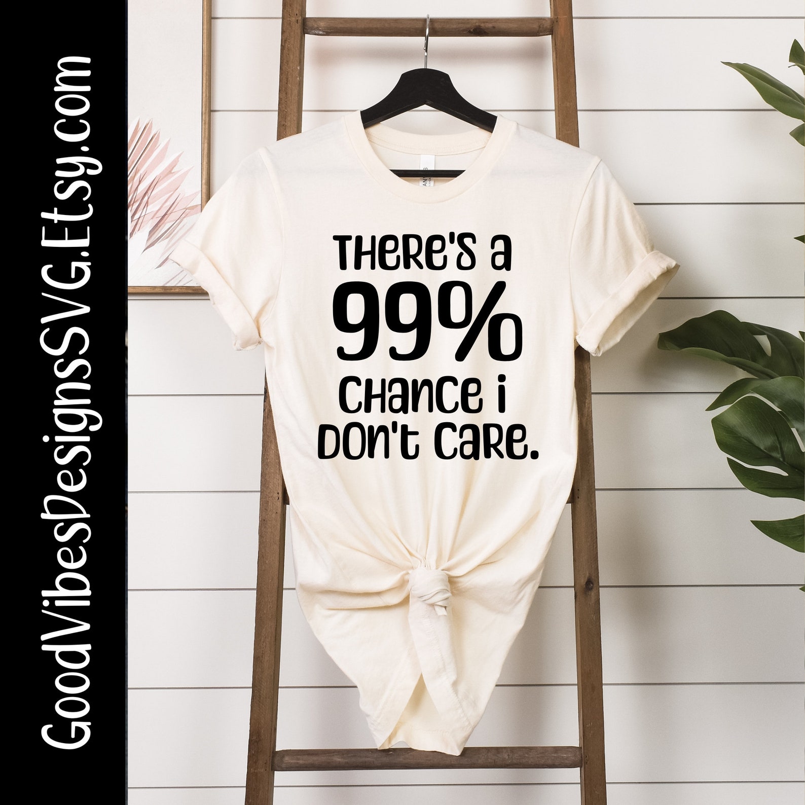 There's a 99% Chance I Don't Care SVG, I Dont Care Svg, Funny Sayings ...