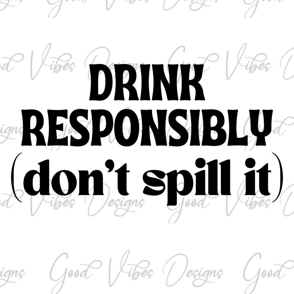 Drink Responsibly Dont Spill It SVG Bartender Svg Funny - Etsy