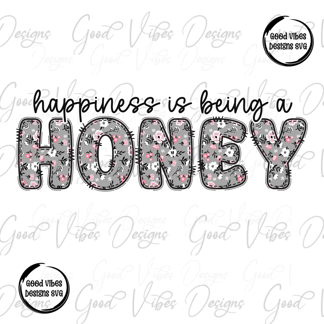 Happiness is Being a HONEY Png, Floral Honey Png, First Time Honey Let ...
