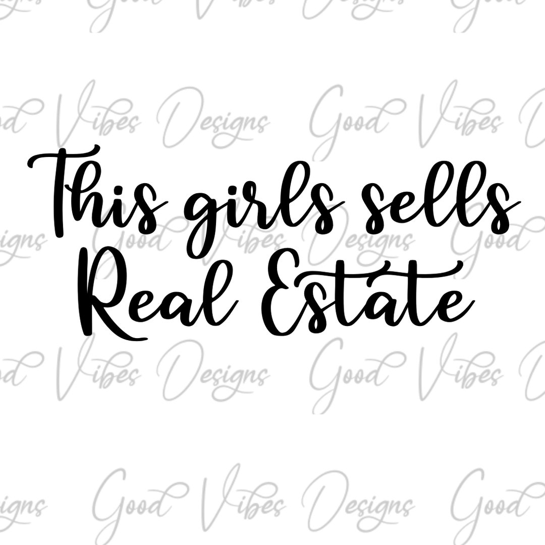 This Girl Sells Real Estate Svg Licensed To Sell Svg Realtor Svg