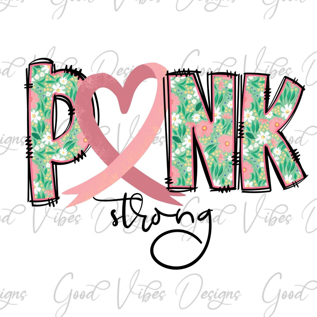 Pink Strong Floral PNG Sublimation Download - Pink Strong Png, Cancer ...