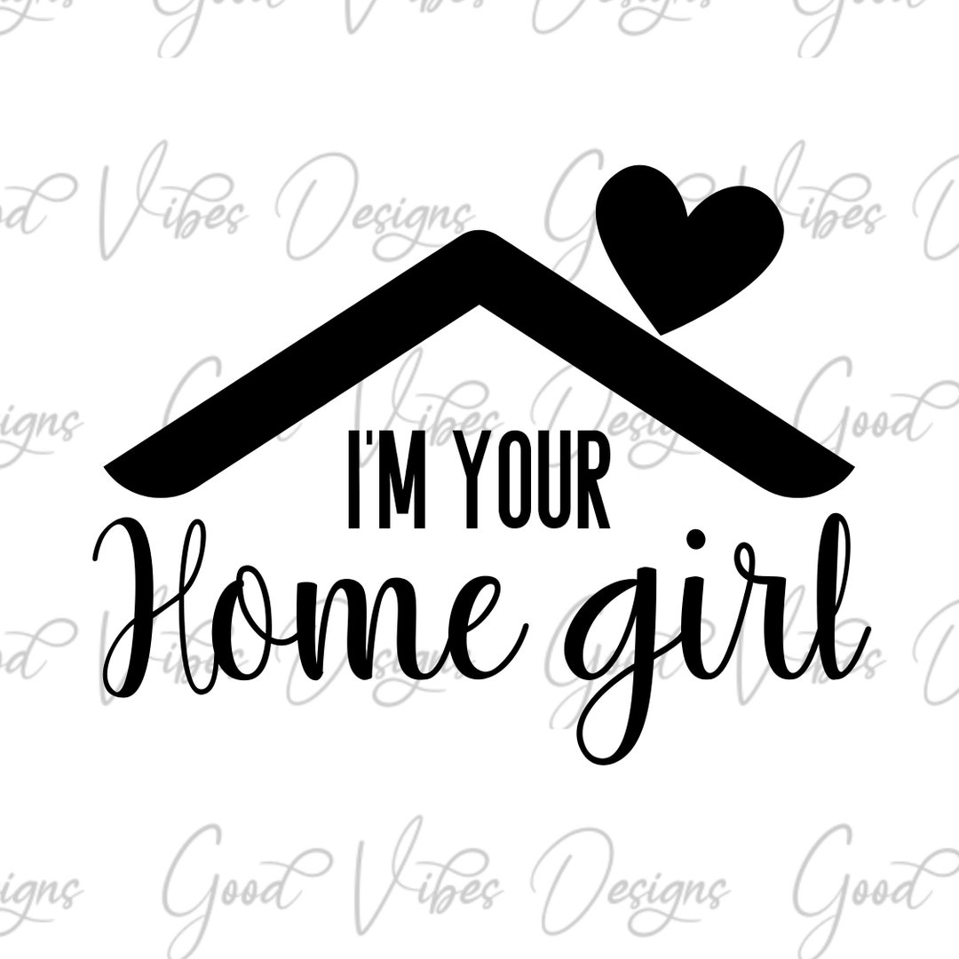 I'm Your Home Girl SVG, Licensed to Sell SVG, Realtor Girl Team Svg ...