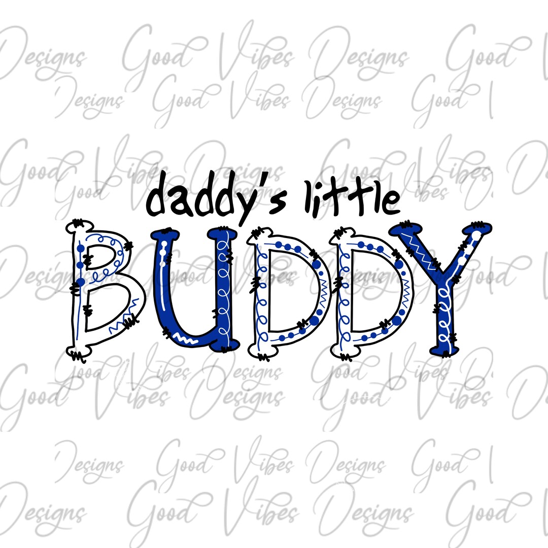 Daddy's Little BUDDY Png, Daddy's Little Dude Sublimation, Daddys Boy ...