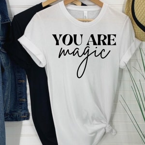 YOU Are Magic SVG & PNG Download, Inspirational Svg, Motivational Svg ...