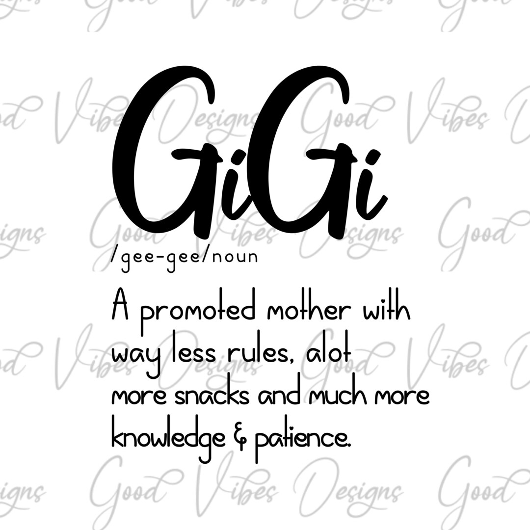 Gigi Definition Svg, Gigi Svg, Gigi Noun Svg, Gigi, Grandmother Svg ...