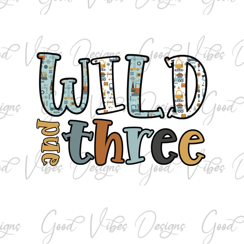 Wild and Three Construction PNG, 3rd Birthday Boy Construction PNG ...