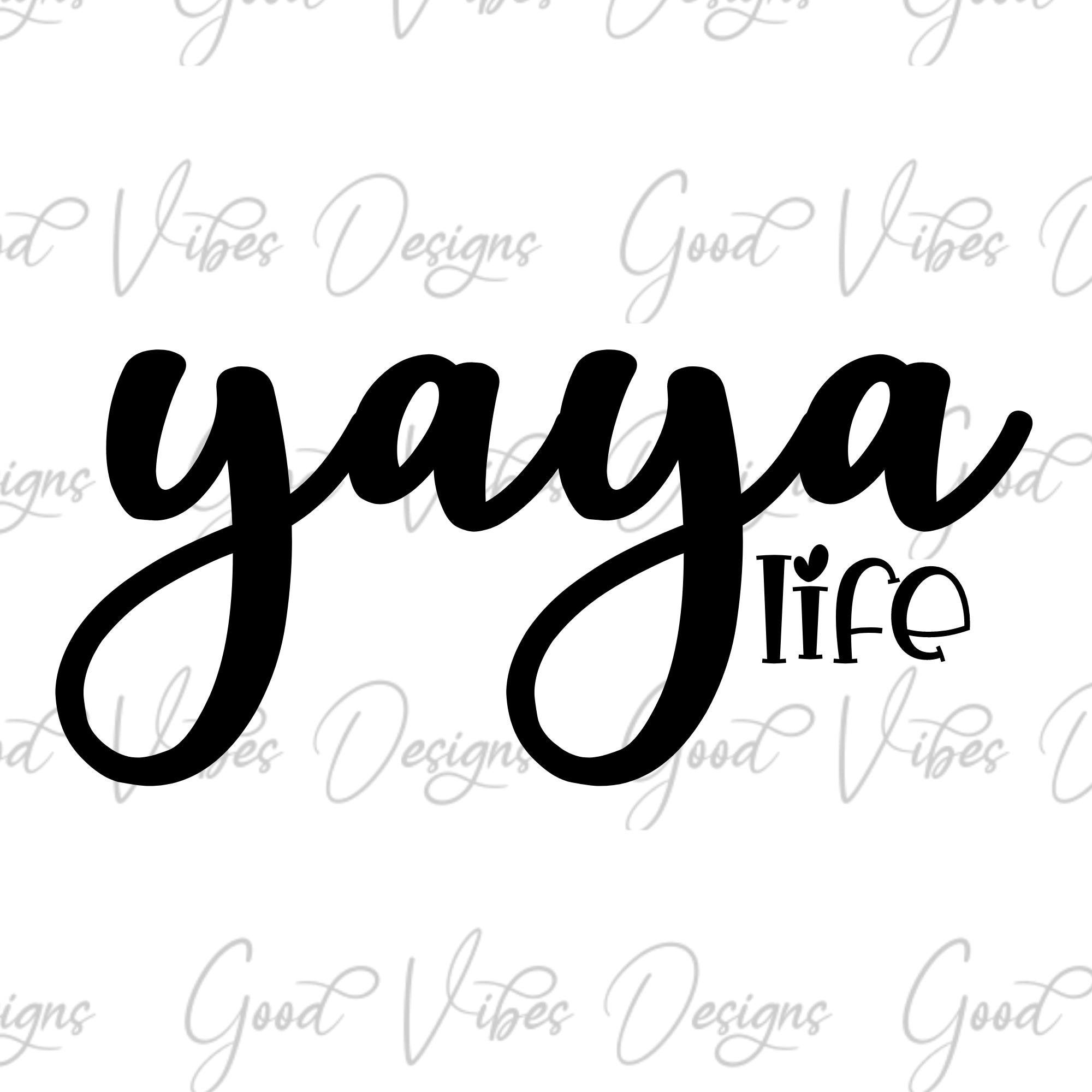 Yaya Life Svg Yaya Svg Yaya Life Shirt Svg New Yaya Svg - Etsy