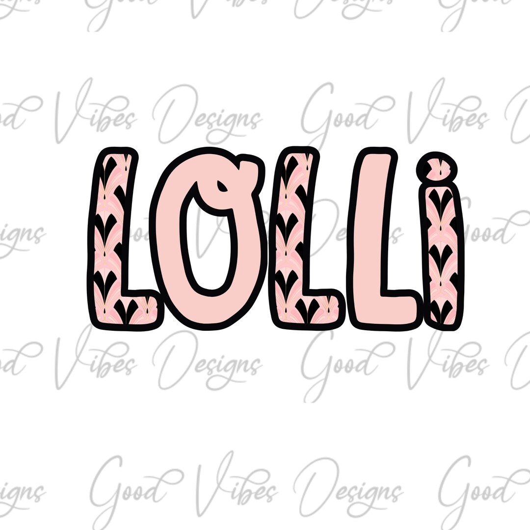Lolli Png, Its a Lolli Thing PNG, Heart Lolli Png, New Lolli Shirt ...