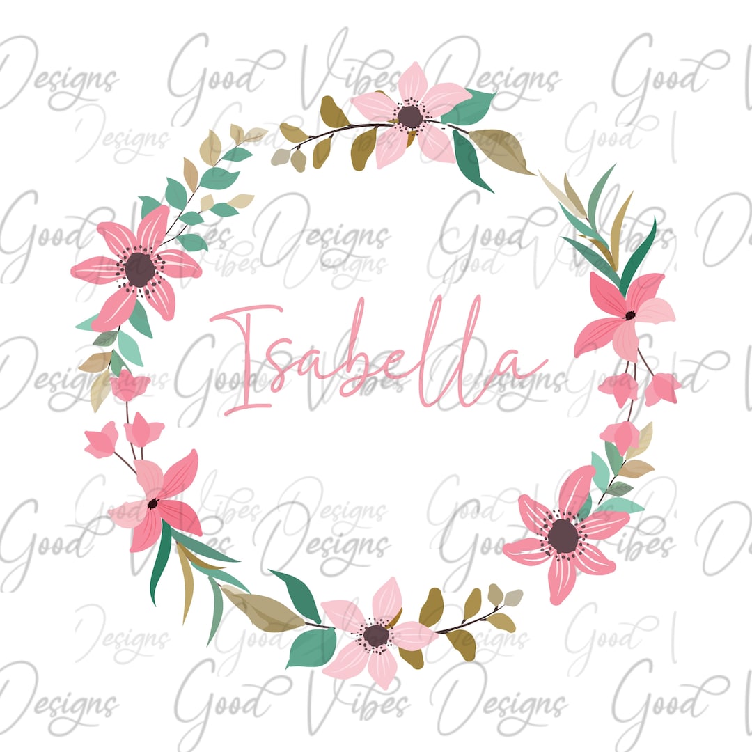 Custom Name PNG, Girl Sublimation Digital Download, Pink Floral Wreath ...