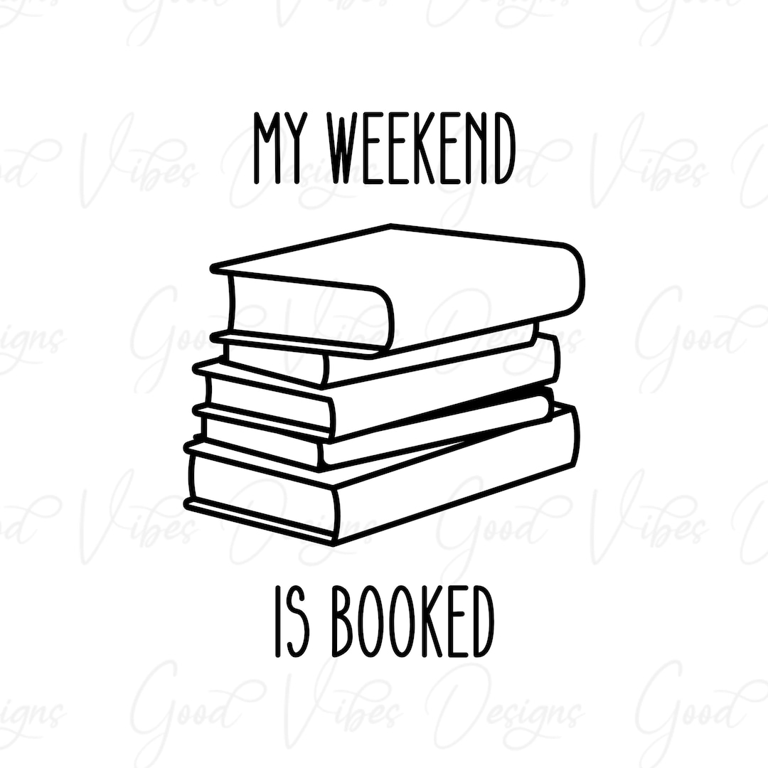 My Weekend is Booked PNG Download Print Only Download - Etsy